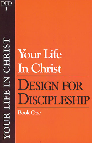 Design for Discipleship - Your Life in Christ